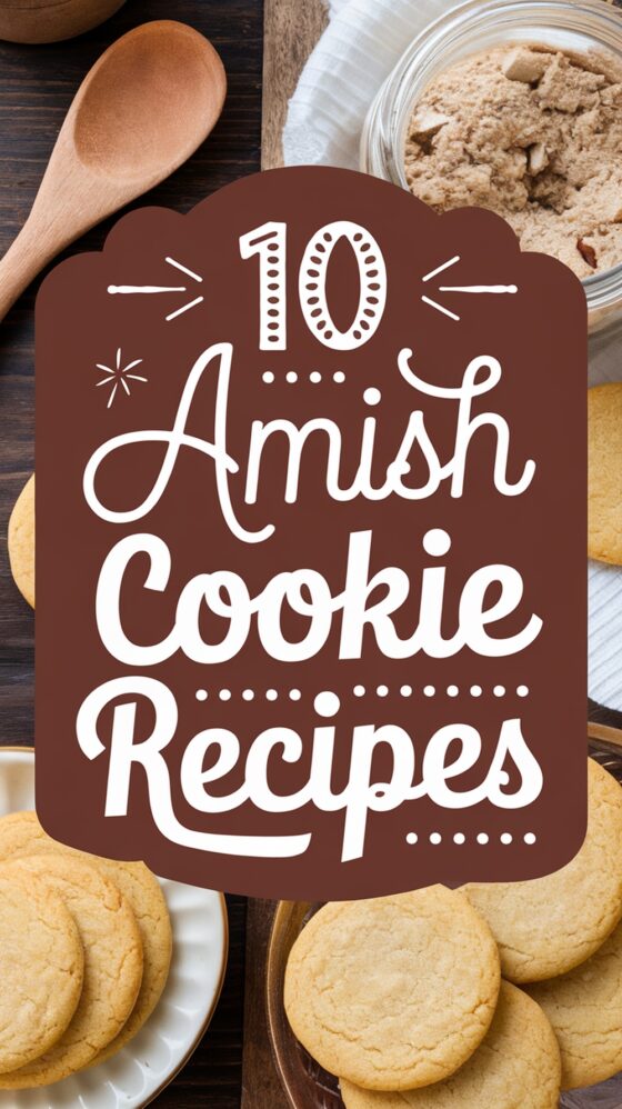 10 Delicious Amish Cookie Recipes That Feel Like Home - Amish America