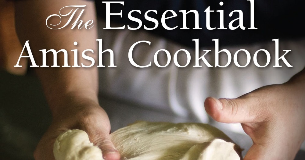 3 Ways Amish Families Cook & Bake - Amish America